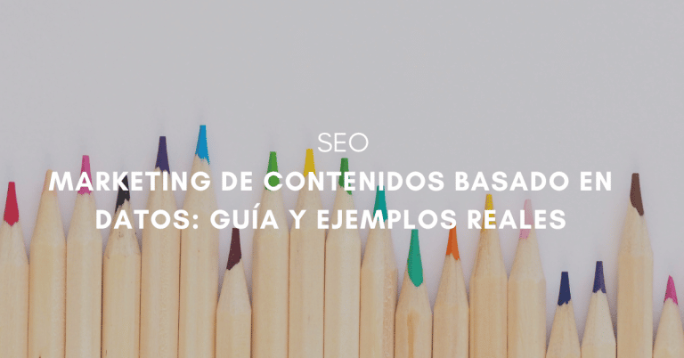 Estrategia de content marketing basada en datos - Guía práctica